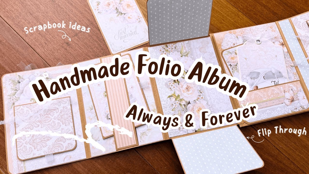 Handmade Folio Album 🌿 | Always & Forever | Flip Through & Scrapbook ...