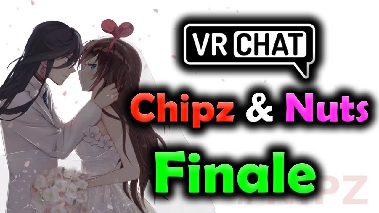 [FINALE PART 1/2] Chipz and Nuts VRChat - The wedding (ROLEPLAY) - YouTube