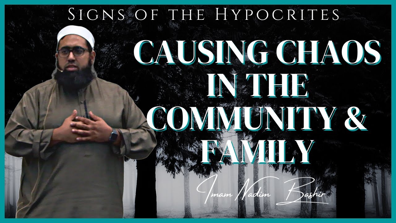 Causing Chaos in the Community and Family | Signs of the Hypocrites ...
