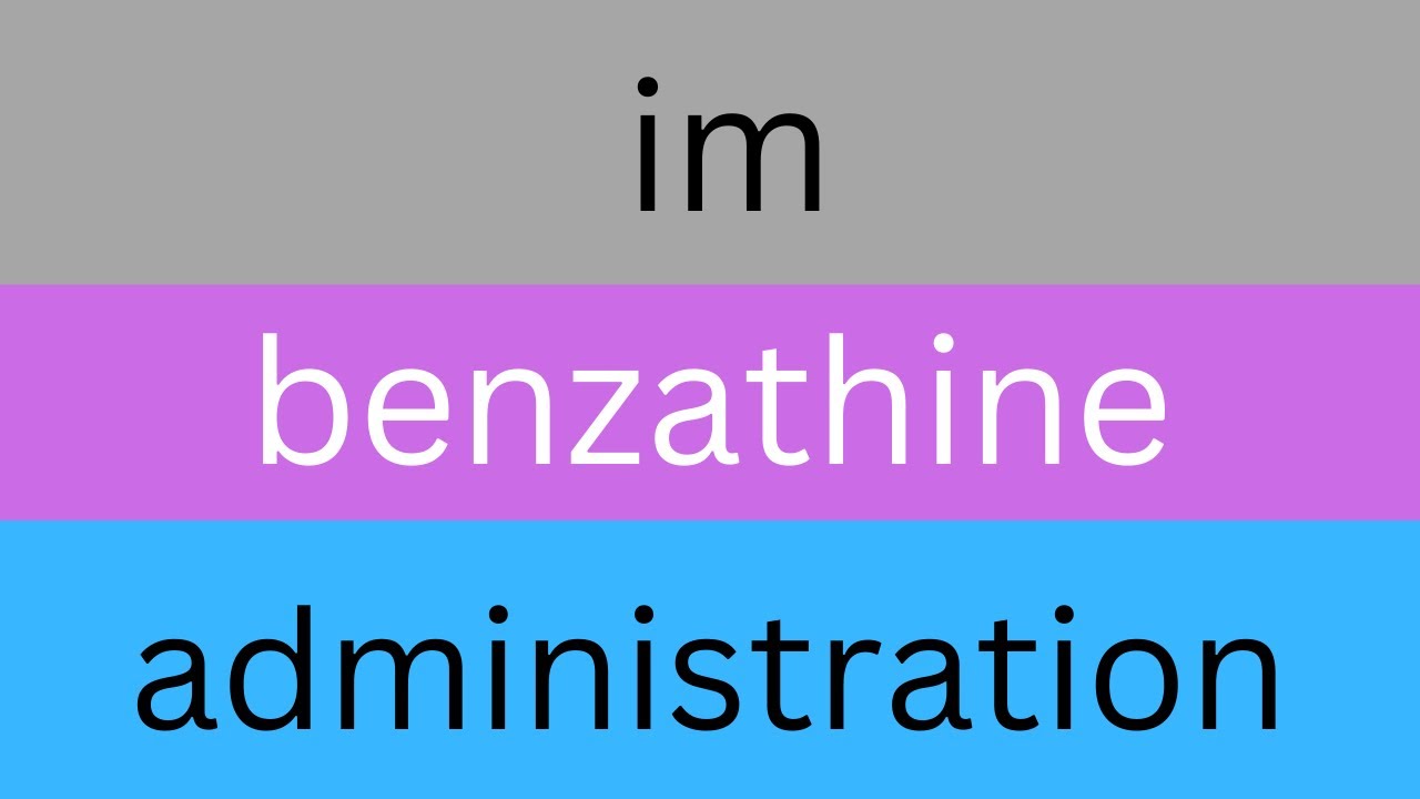 how to dilute/reconstitute im benzathine/how to administer im ...