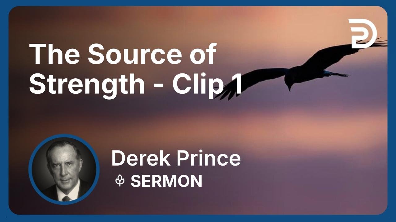 Strength Through Knowing God - The Source of Strength - Part 1 A (1:1 ...