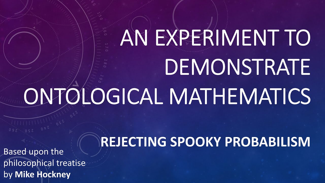 An Experiment to Demonstrate Ontological Mathematics - YouTube