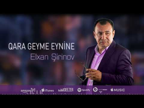 Elxan Şirinov - Qara Geymə Əyninə