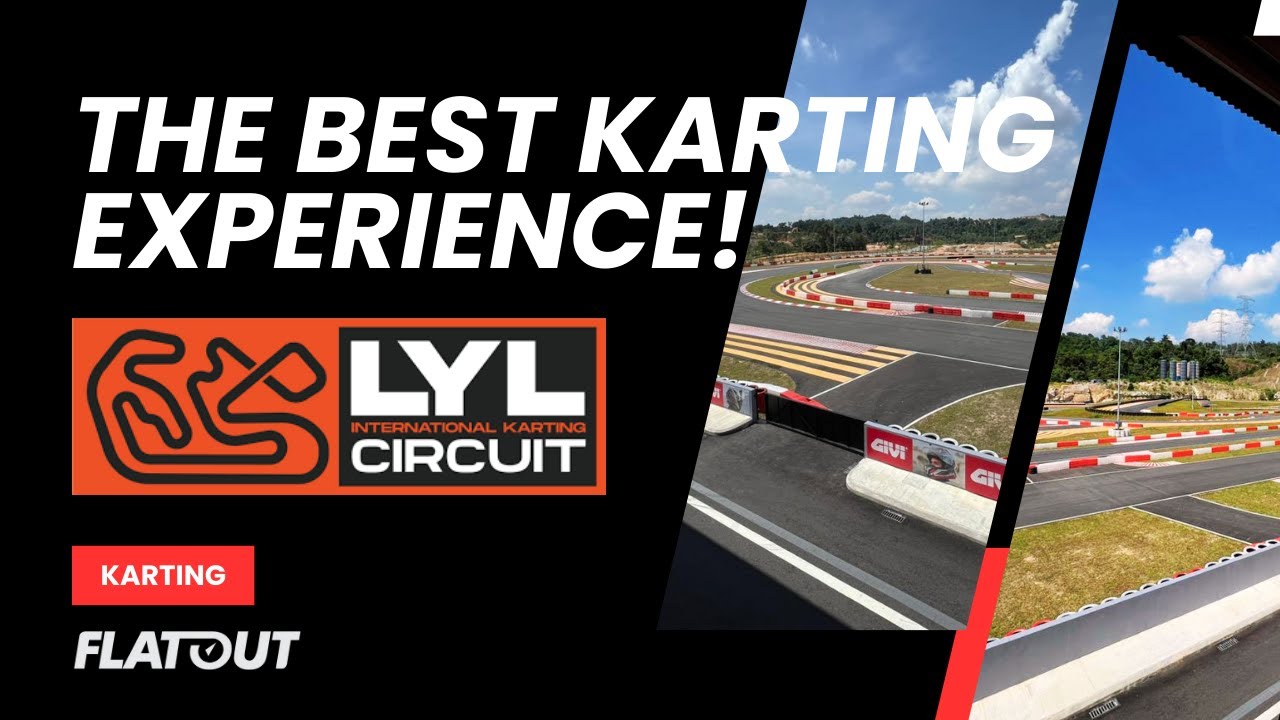 The Best Karting Experience! LYL International Karting Circuit Malaysia ...
