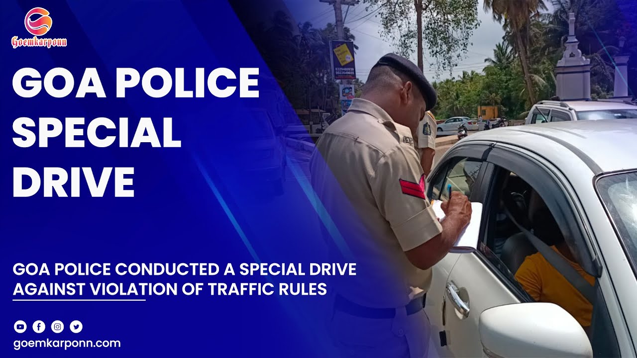 GOA POLICE SPECIAL DRIVE - YouTube