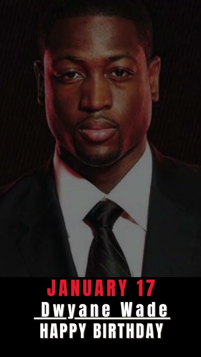 HAPPY BIRTHDAY Dwyane Wade - YouTube