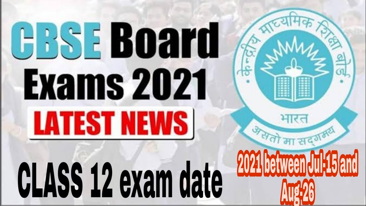 CBSE Class 12 exam date | CBSE exam date | CBSE exam update | CBSE exam ...
