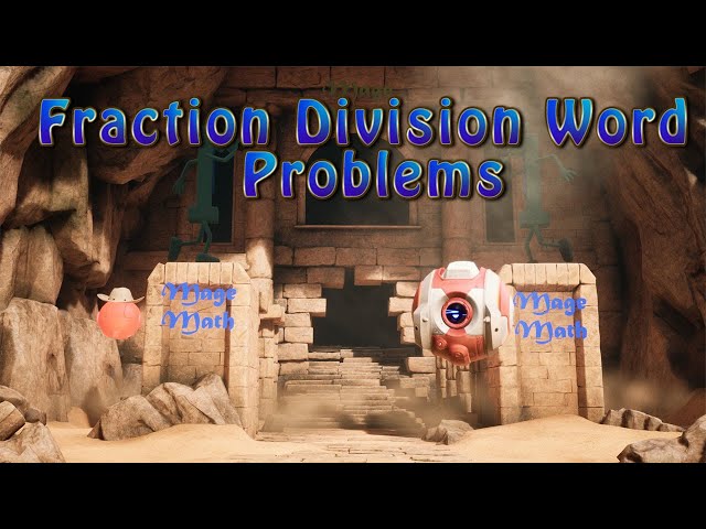 Fraction And Division Word Problems For 5th Grade Mage Math Video Fraction And Division Word Problems For 5th Grade Mage Math Video