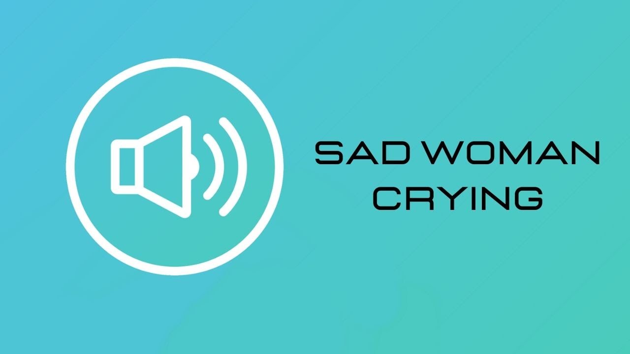 [Free Audio Sounds] Sad Woman Crying - YouTube