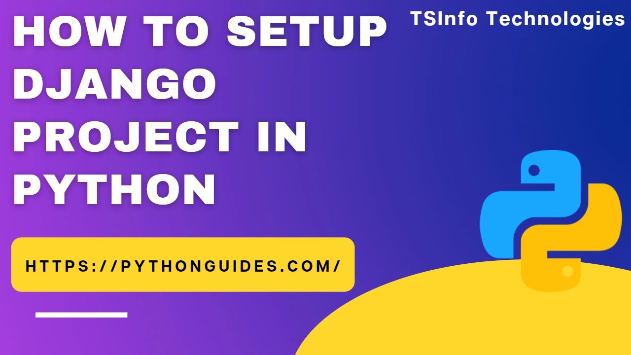 How To Setup Django Project In Python Setup Django Project In Python How To Setup Django Project In Python Setup Django Project In Python