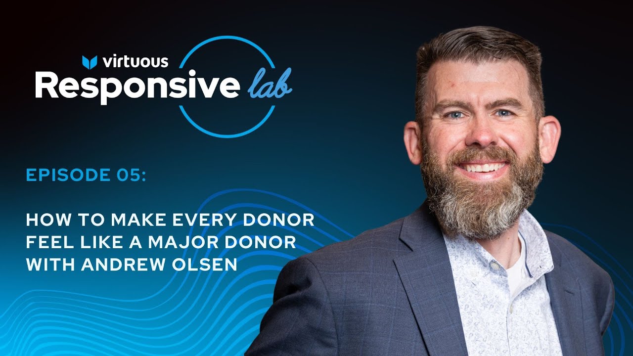 Episode 5: How to Make Every Donor Feel Like a Major Donor with Andrew ...