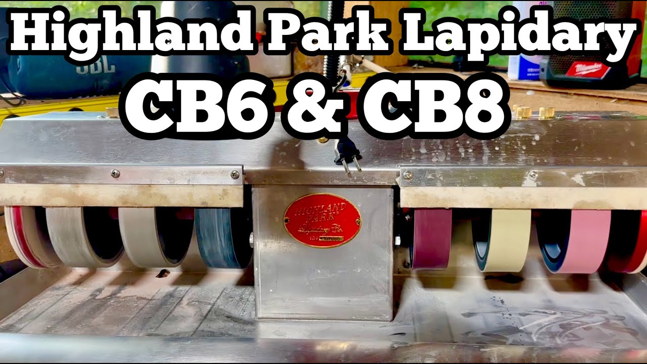 Highland Park Lapidary CB6 & CB8 Cabbing Machines - One week review 💎 ...