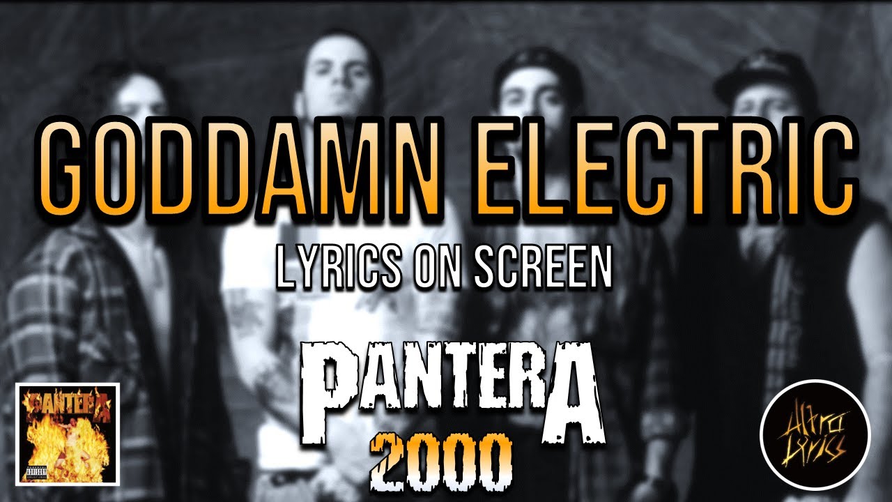 Pantera - Goddamn Electric (Lyrics on Screen Video 🎤🎶🎸🥁) - YouTube
