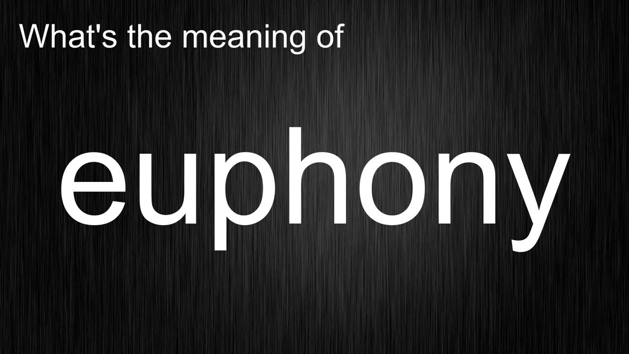 What's the meaning of "euphony", How to pronounce euphony? - YouTube