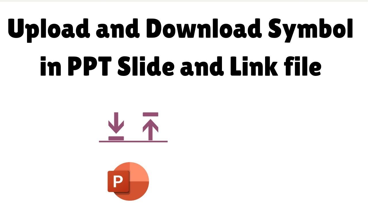 Add Upload and Download Symbols with File Links in PowerPoint - YouTube