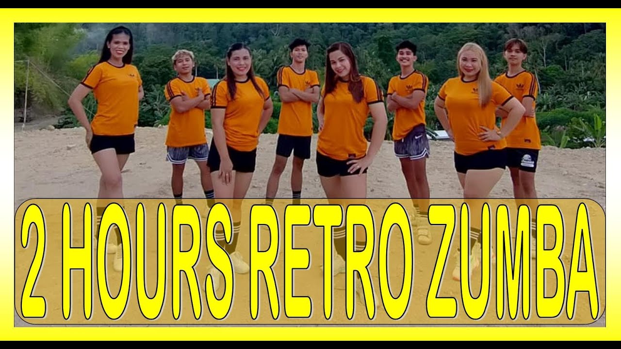 2 HOURS ALL RETRO ZUMBA | DANCE WORKOUT COMPILATION | OLD BUT GOLD ...