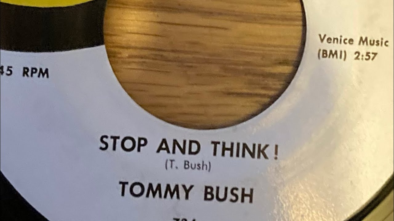 Tommy Bush “Stop and think” No 117th Record - A&B Side of each Record ...