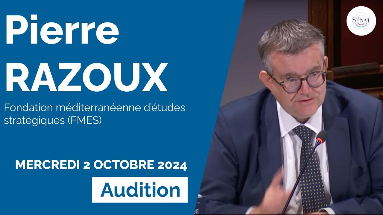 Crise du Proche-Orient : audition de Pierre Razoux - YouTube