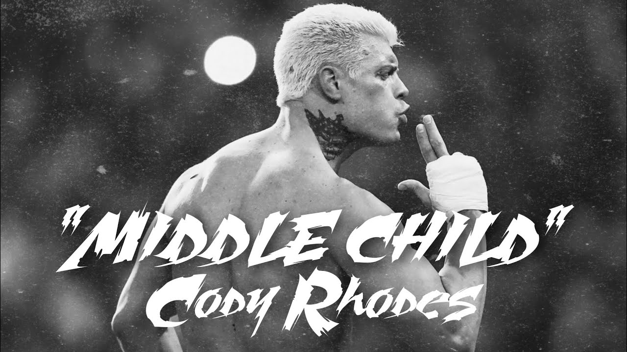 WWE - Cody Rhodes Tribute | "MIDDLE CHILD" - YouTube