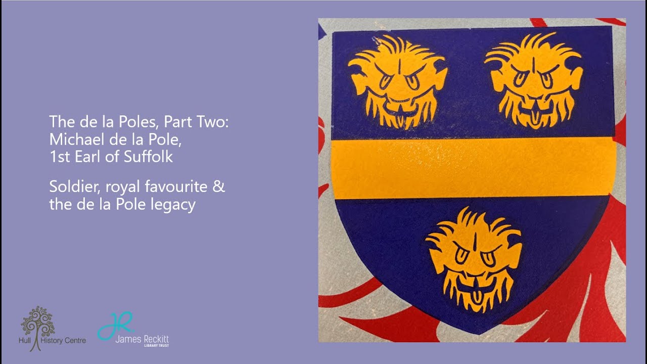 Michael de la Pole: Soldier, Royal Favourite & the de la Pole legacy ...