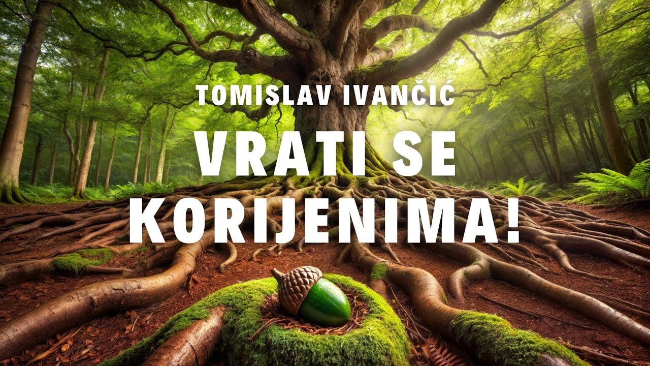 Tomislav Ivančić | Vrati se korijenima - u tebi je sjeme! - YouTube