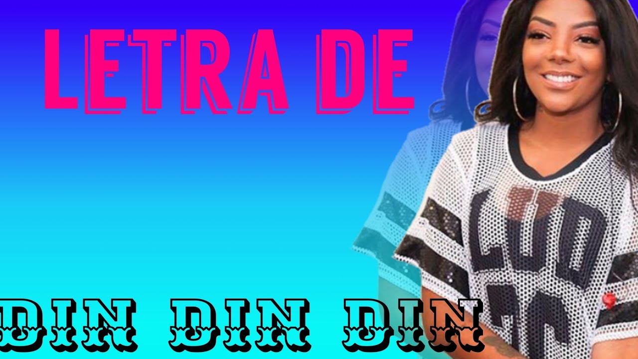 ~LETRA DE DIN DIN DIN~ (NOVO QUADRO!) | Diário Das amigas - YouTube