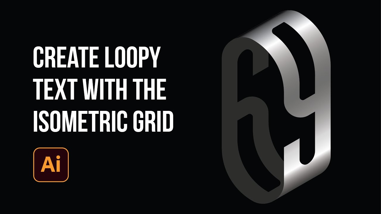 Create Loopy Text with the Isometric Grid | Adobe Illustrator - YouTube