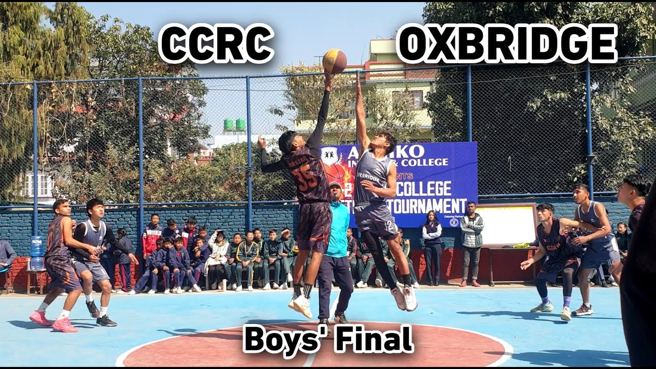 CCRC Vs. Oxbridge | Final | 2nd Arniko Inter College Basketball Tournament 2024 - YouTube