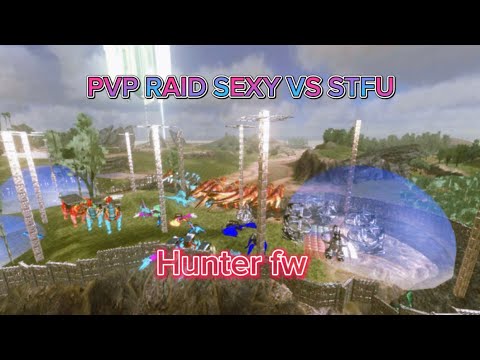 Ark mobile || PVP Raid Sexy vs Stfu || HUNTER FOBWAR || - YouTube