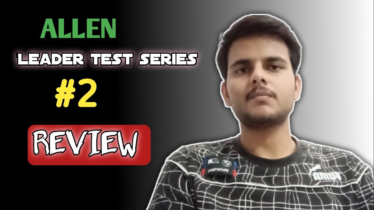 Allen leader test series unit test #2 REVIEW - YouTube