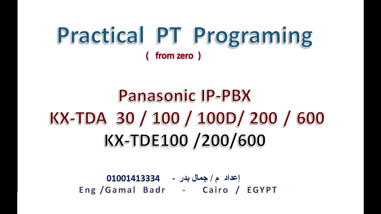 Panasonic IP-PBX Practical PT Programing from zero - برمجة سنترالات باناسونيك من التليفون ...