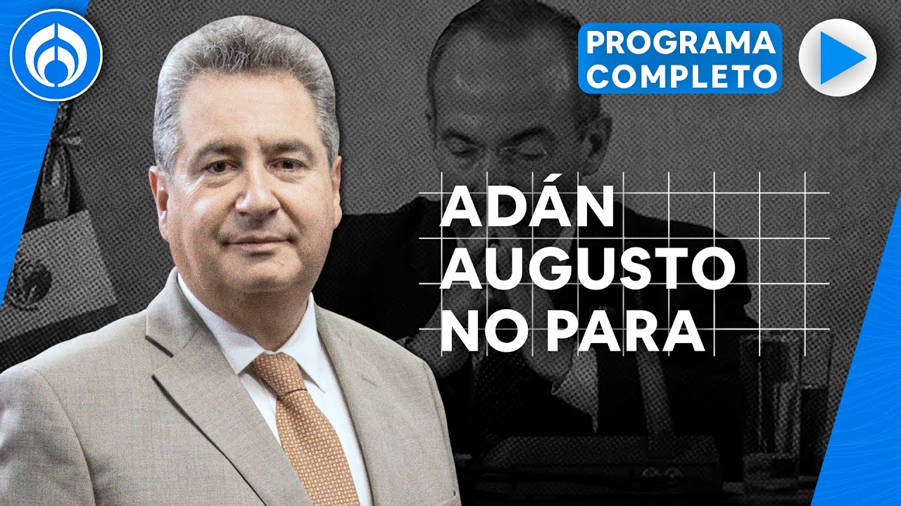 Adán Augusto insiste que Calderón tiene una denuncia | PROGRAMA ...