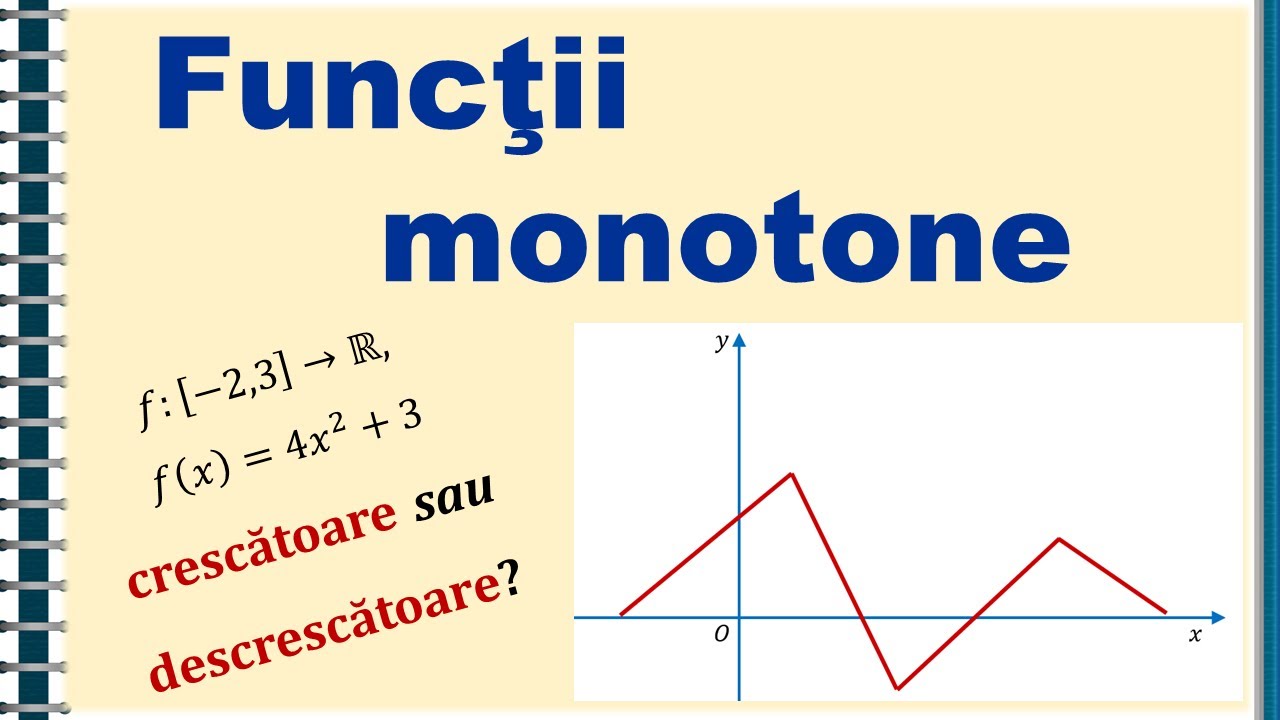 IX. Funcţii monotone (funcţii crescătoare, descrescătoare) - YouTube