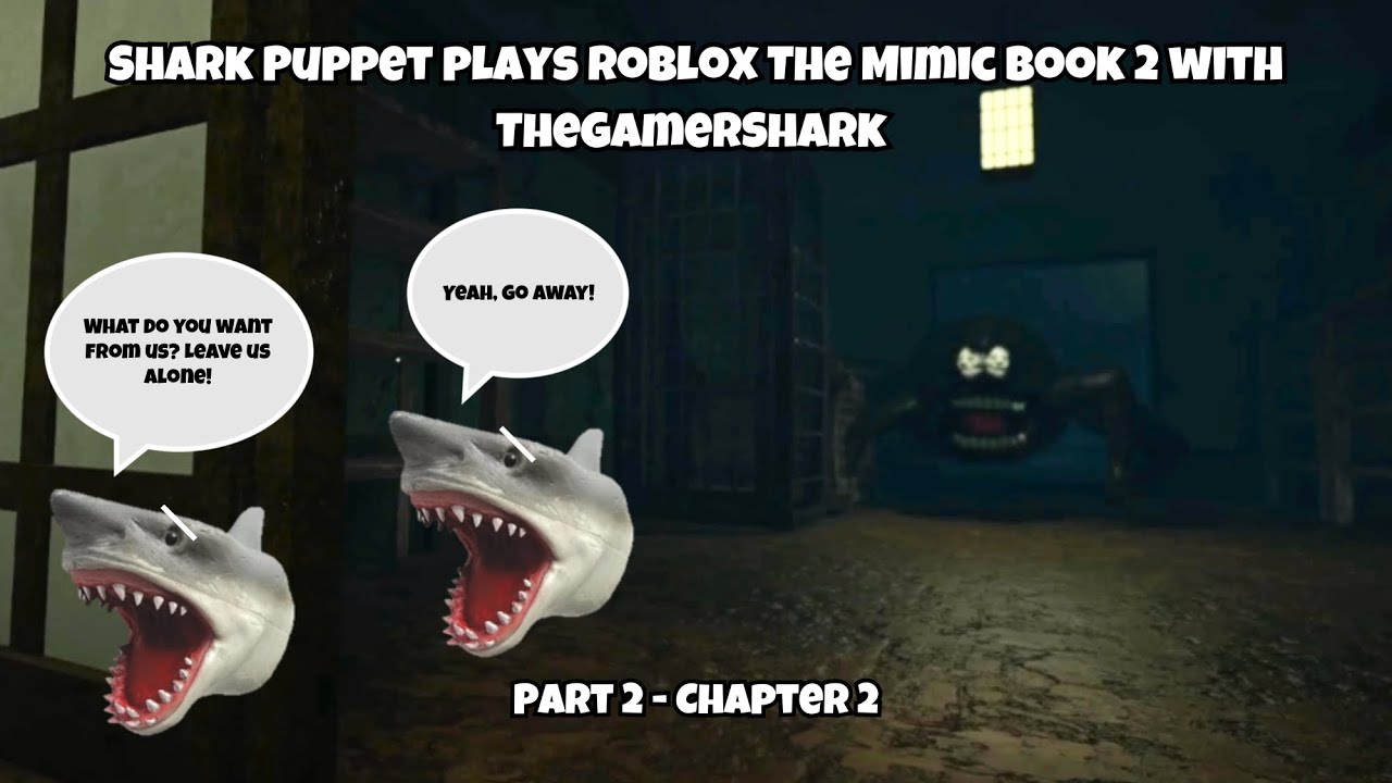 SB Movie: Shark Puppet plays Roblox The Mimic Book 2 with TheGamerShark ...