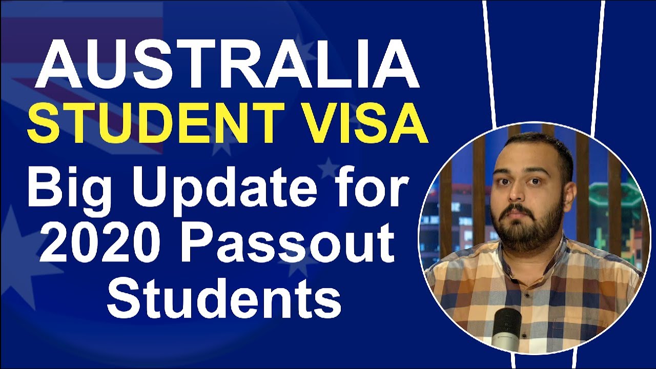 Australia Student Visa | Big Update for 2020 Passout Students | - YouTube