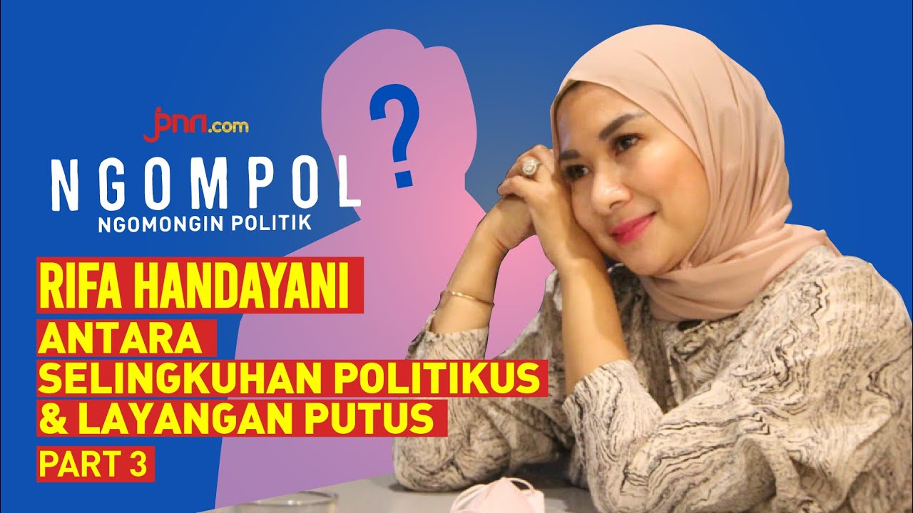 Kisah Asmara Rifa Handayani dengan Politikus Ternama | Part 3 - YouTube