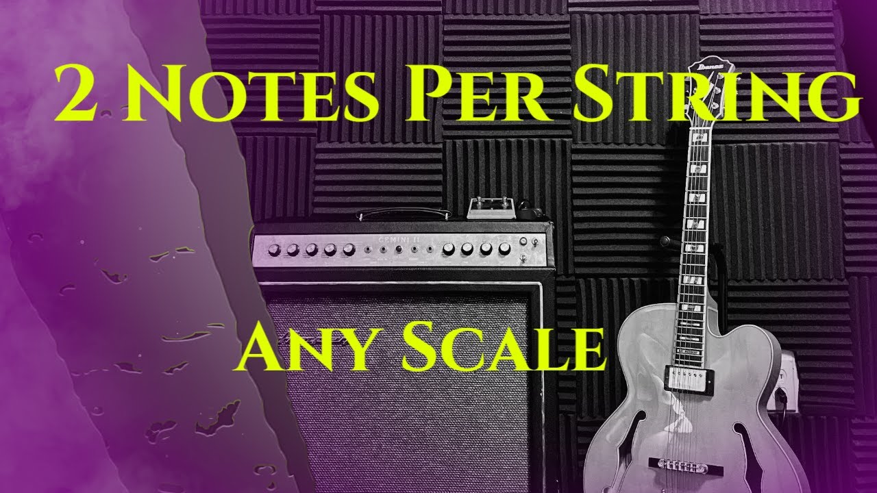 #45 New approach 2 Notes Per String Any Scale - YouTube