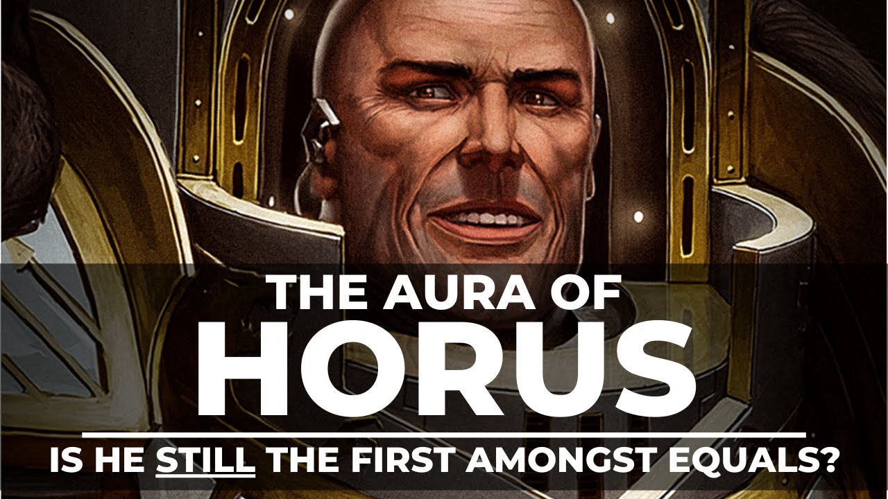 THE AURA OF HORUS! IS HE STILL THE GREATEST PRIMARCH? - YouTube