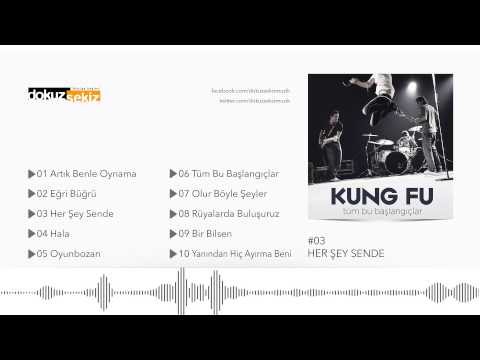 Kung Fu  - Her Şey Sende (Official Audio)