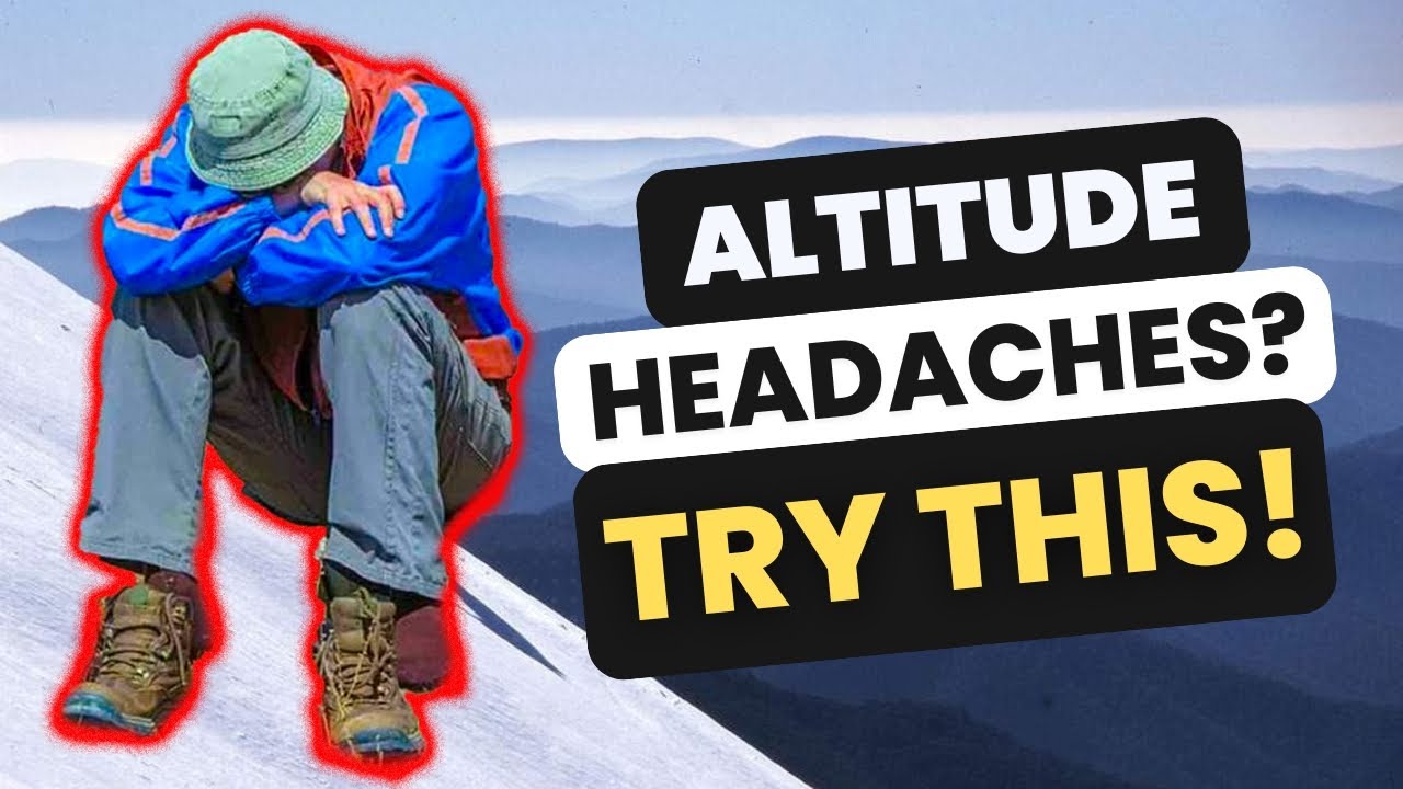 Overcoming Altitude Induced Headaches FAST! - YouTube