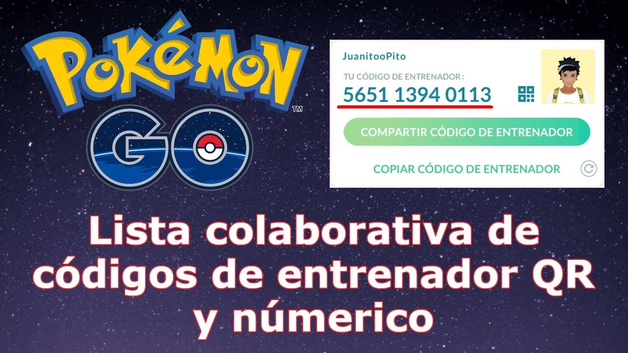 Lista colaborativa de códigos de entrenadores Pokemon Go. - YouTube