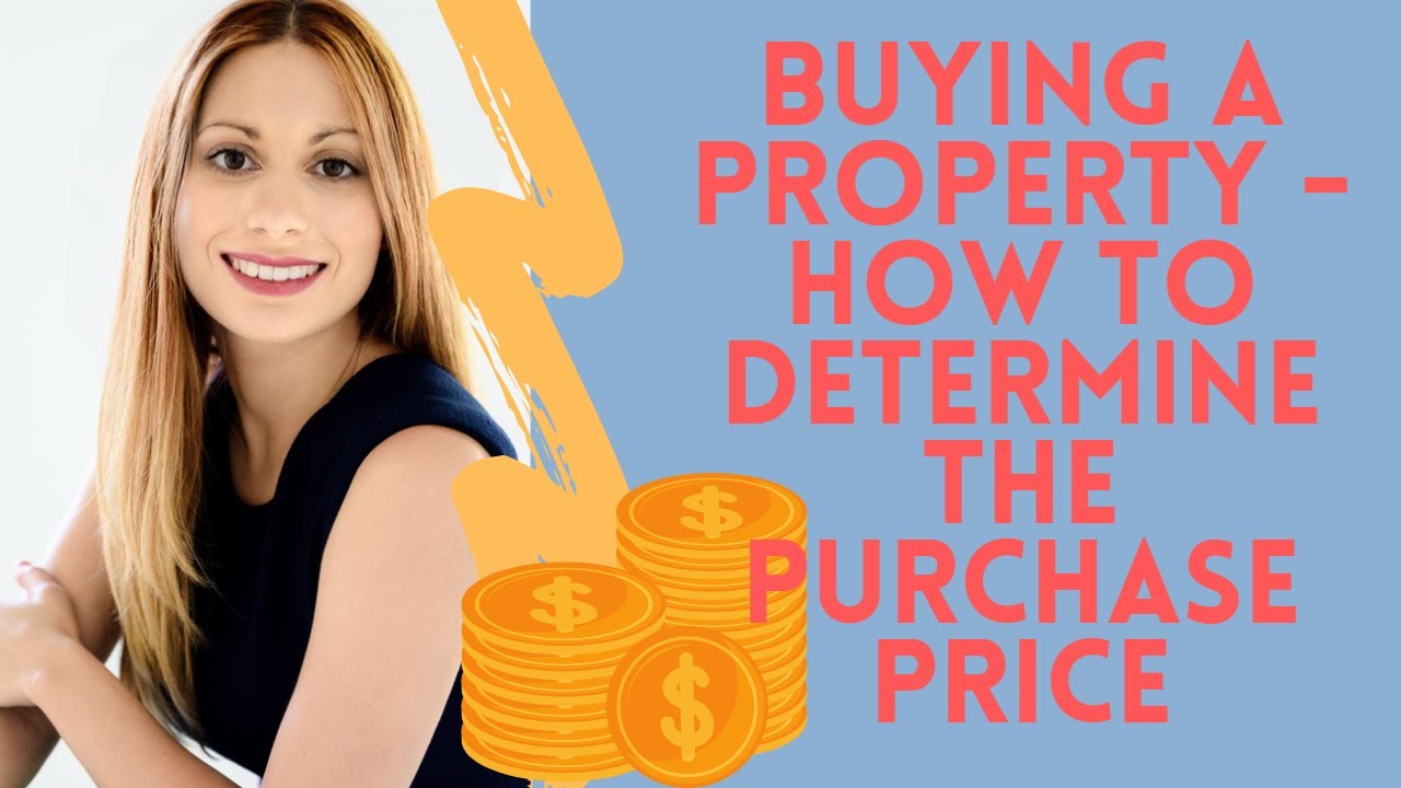 Buying a Property - How To Determine the Purchase Price - YouTube
