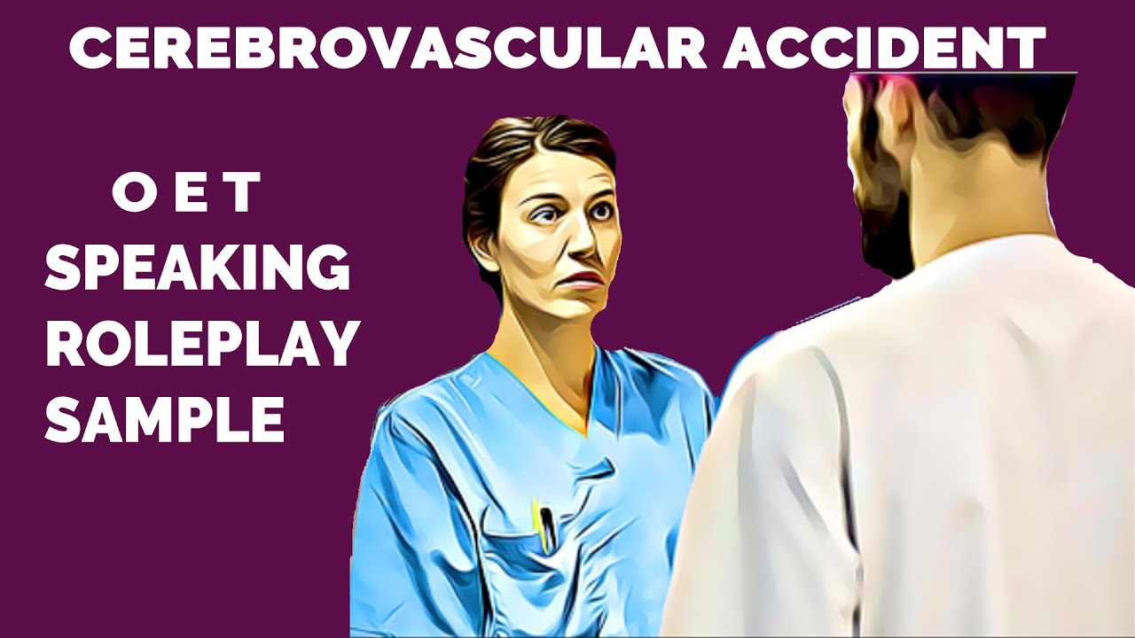 Oet Speaking Roleplay Nursing Cerebrovascular Accident Mihiraa