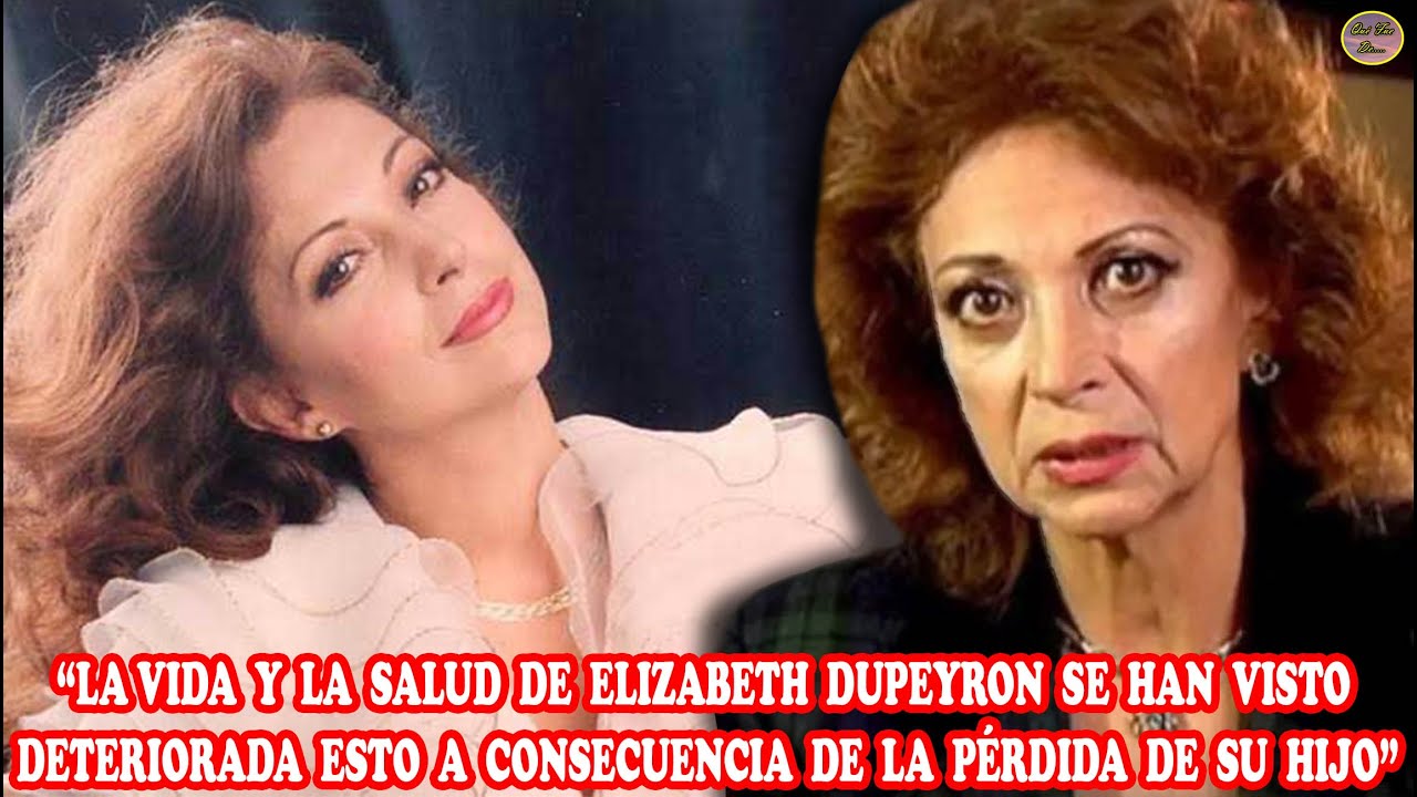 QUÉ FUE DE… ELIZABETH DUPEYRON, ACTRIZ QUE HA REVELADO QUE YA NO QUIERE ...
