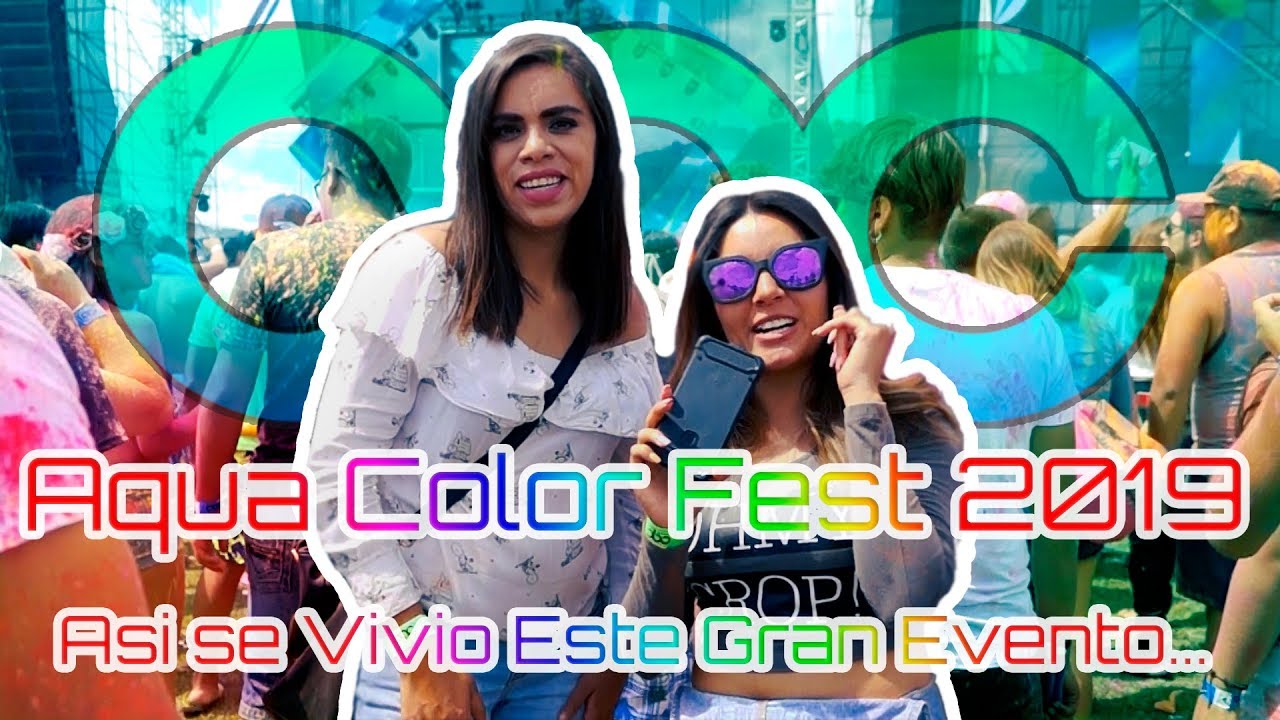 AQUA COLOR FEST 2019 😎😀🏄‍♂️ ASÍ ES ESTA GRAN EXPERIENCIA (parte 1 ...