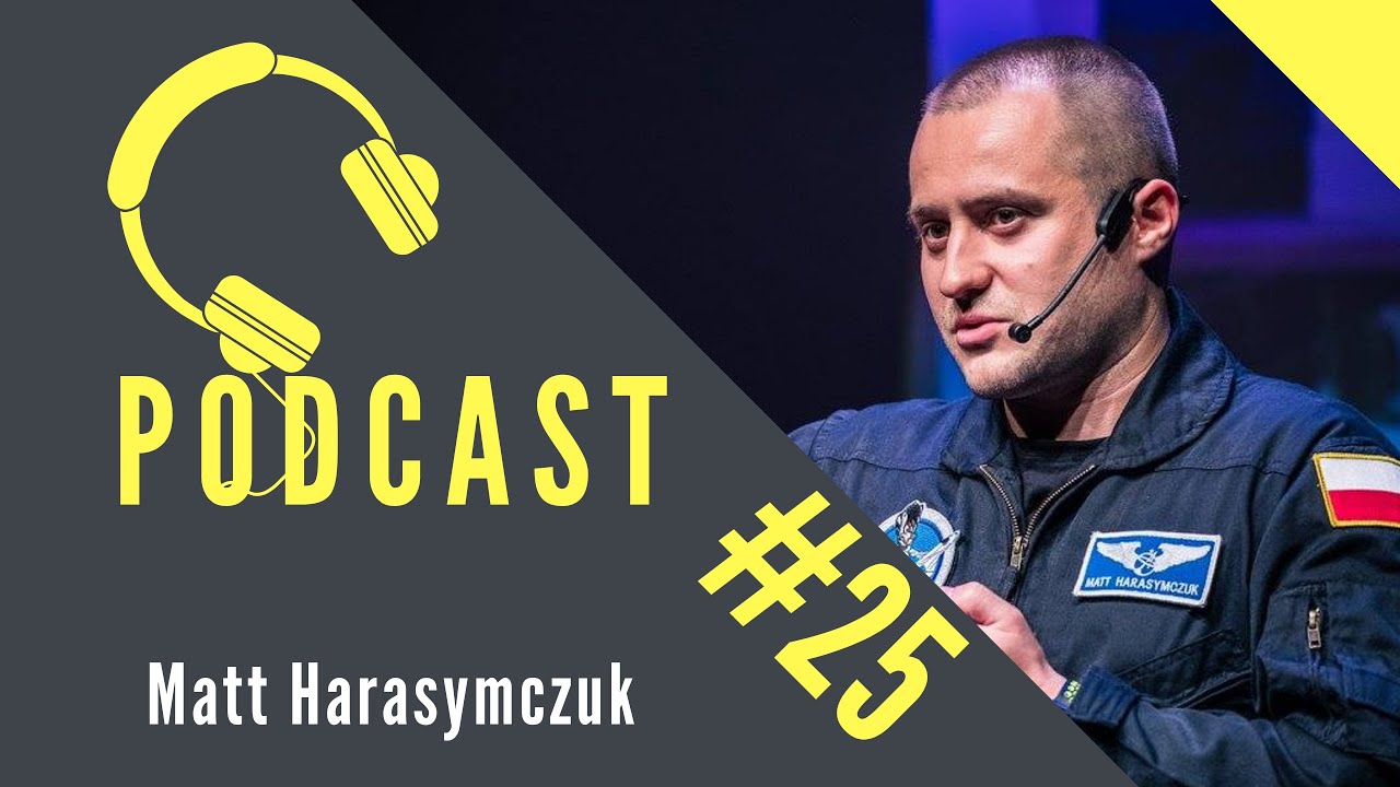 #25 Matt Harasymczuk - Połączenie programowania z astronautyką - YouTube