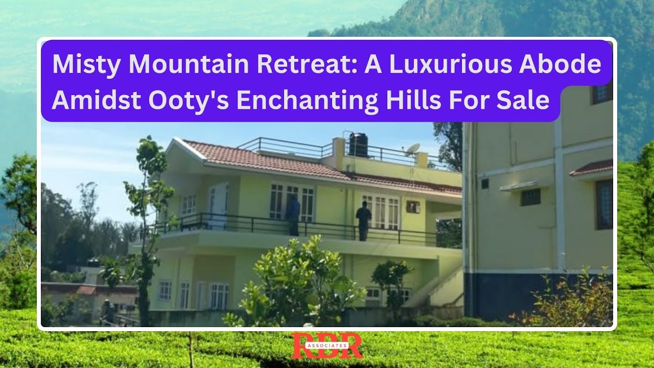 Misty Mountain Retreat: A Luxurious Abode Amidst Ooty's Enchanting Hills For Sale - YouTube