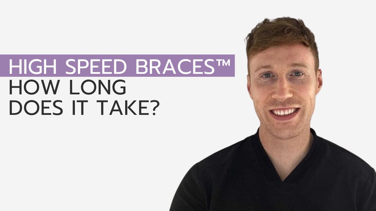 High Speed Braces™ - How Long Does It Take? - YouTube