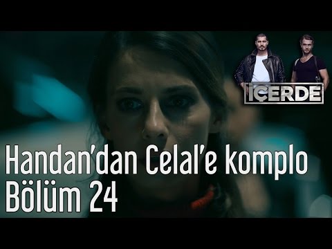 İçerde 24. Bölüm - Handan'dan Celal'e Komplo