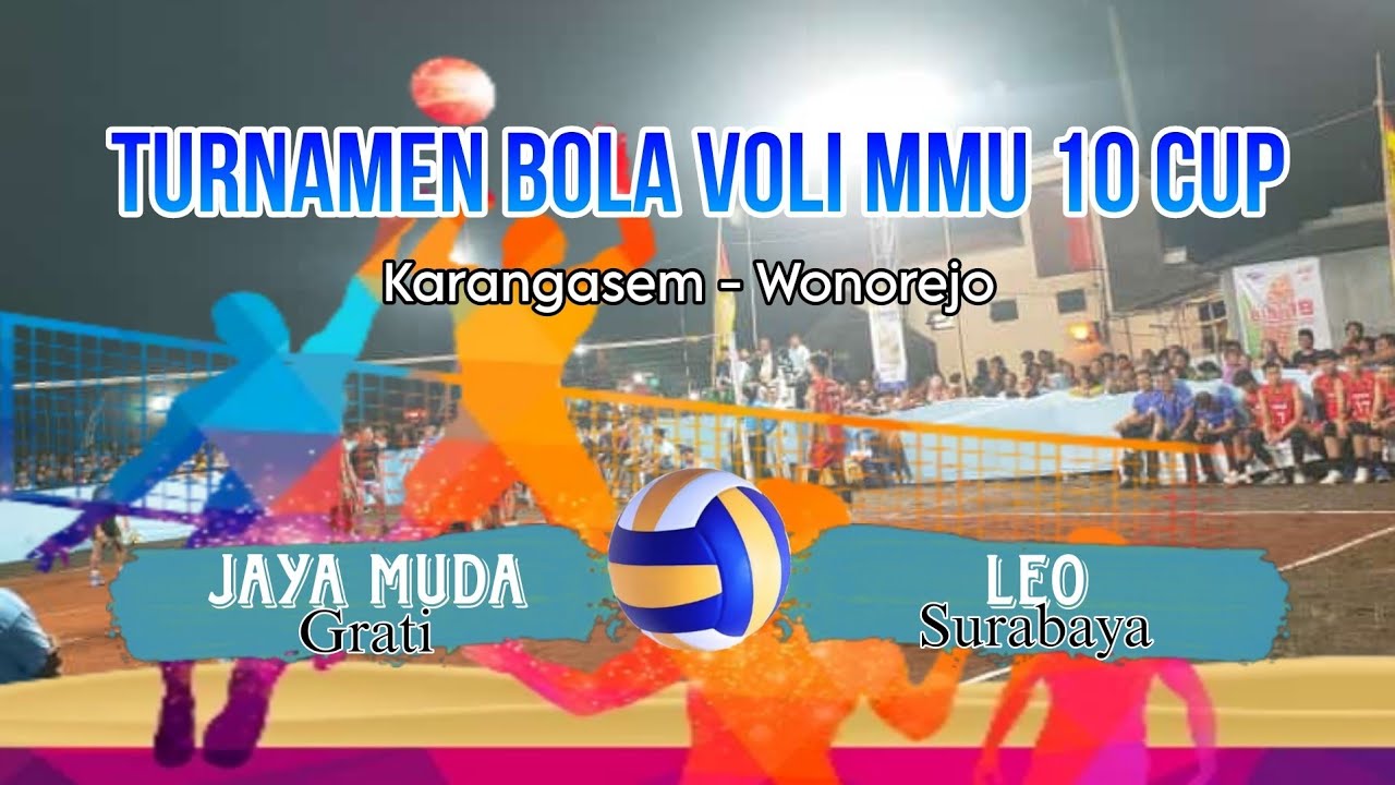 🔴LIVE!!! Turnamen Bola Voli MMU 10 Cup 2024: JAYA MUDA (Grati) VS LEO ...